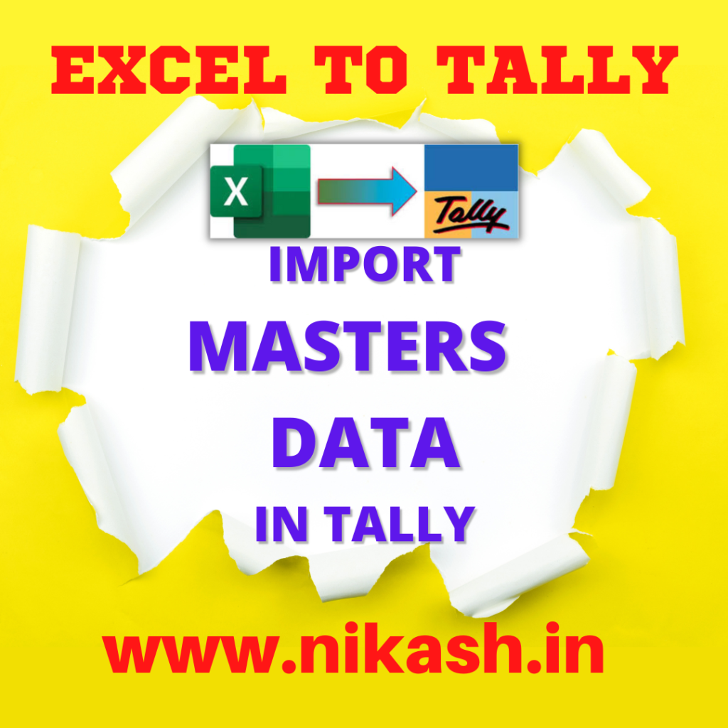 How to import Master in Tally from Excel? NIKASH - Excel to Tally XML Converter